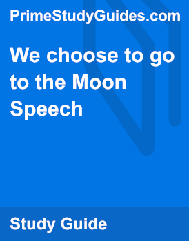 We choose to go to the Moon Speech | Analysis
