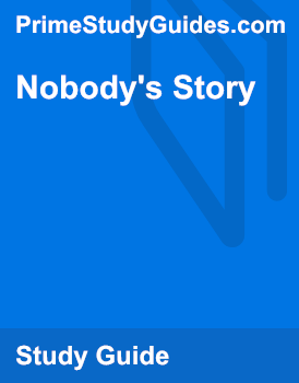 Nobody's Story | Summary